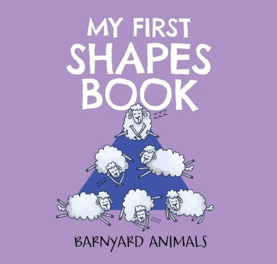 My First Shapes Book: Barnyard Animals: Kids Learn their Shapes with this Educational and Fun ...