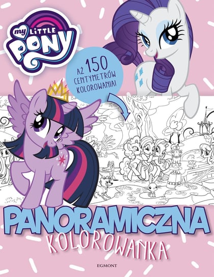 My Little Pony. Panoramiczna kolorowanka - Opracowanie zbiorowe ...