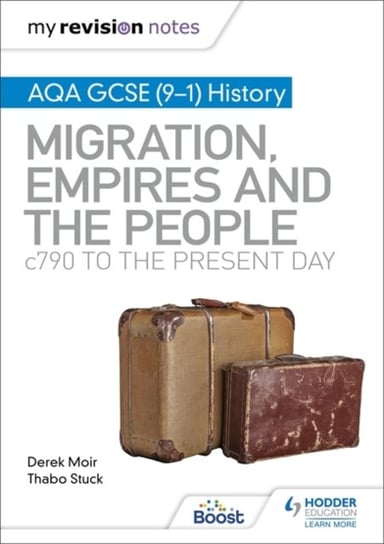 My Revision Notes: AQA GCSE (9-1) History: Migration, empires and the ...