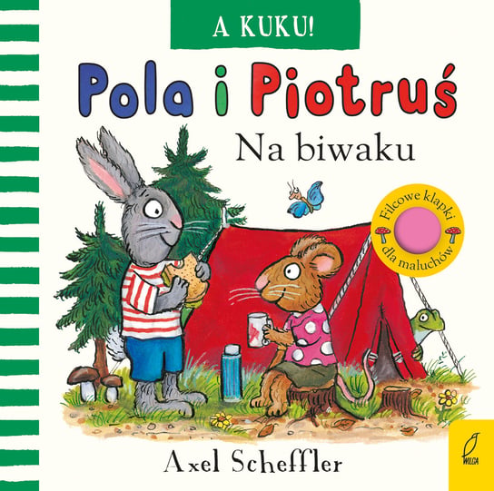 Na biwaku. A kuku! Pola i Piotruś - Axel Scheffler | Książka w Empik