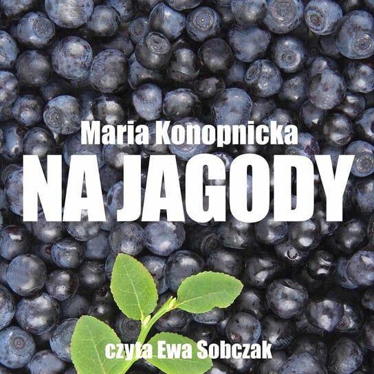 Na jagody - audiobook - Konopnicka Maria | Audiobook Sklep EMPIK.COM