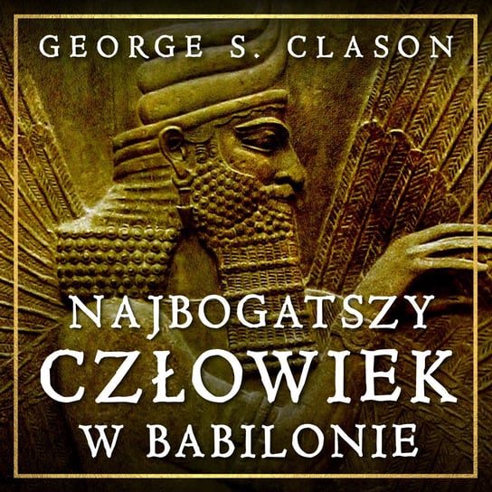 Najbogatszy człowiek w Babilonie - audiobook - Clason George S ...