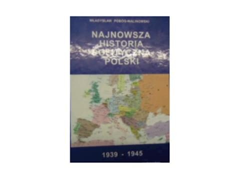 Najnowsza historia polityczna Polski 1939-1945 - Malinowski Jerzy C ...