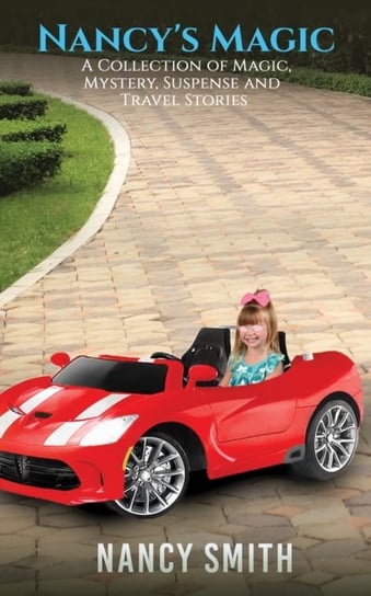 Nancys Magic: A Collection of Magic, Mystery, Suspense and Travel ...