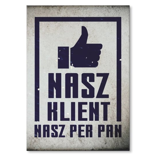 Nasz klient, nasz pan Metalowy Plakat Blacha dekoracyjna Tabliczka ...