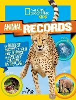 National Geographic Kids Animal Records: The Biggest, Fastest, Weirdest ...