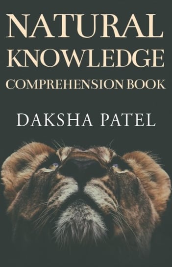Natural Knowledge Comprehension Book - Daksha Patel | Książka w Empik