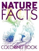 Nature Facts Coloring Book - Publishing LLC Speedy | Książka w Empik