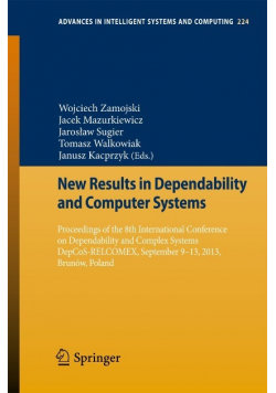 New Results in Dependability and Computer Systems - Opracowanie zbiorowe | Książka w Empik