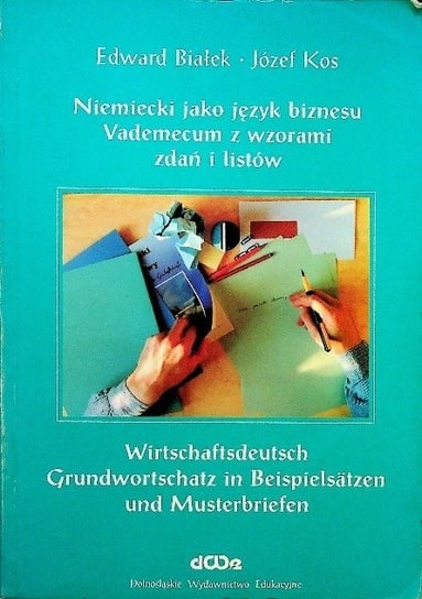 Niemiecki jako język biznesu Vademecum z wzorami zdań i listów - W ...