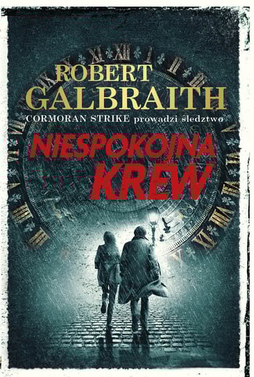 Niespokojna krew. Cormoran Strike. Tom 5 - Galbraith Robert (J. K ...