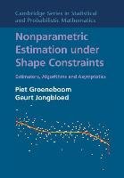 Nonparametric Estimation under Shape Constraints - Geurt Jongbloed Piet ...