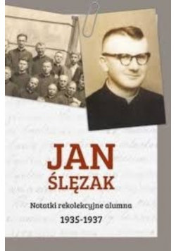 Notatki rekolekcyjne alumna 1935 - 1937 - Jan Ślęzak | Książka w Empik