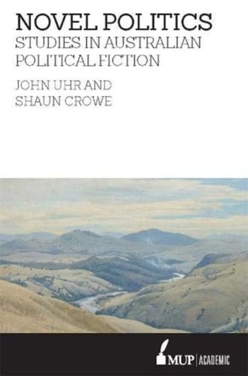 Novel Politics: Studies in Australian political fiction - Opracowanie ...