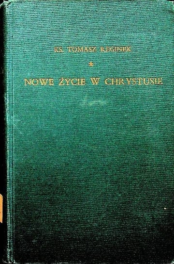 Nowe życie w Chrystusie - W opisie | Książka w Empik