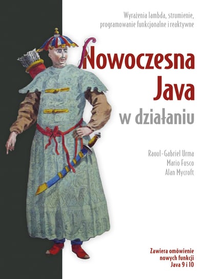 Nowoczesna Java w działaniu. Wyrażenia lambda, strumienie ...