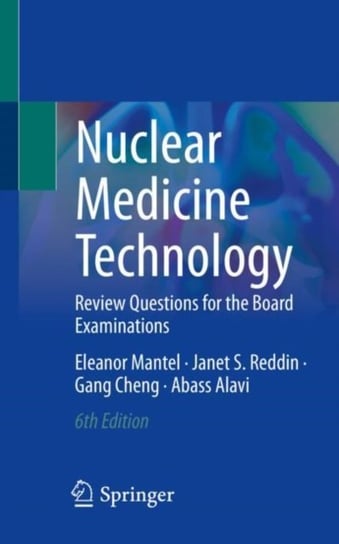 Nuclear Medicine Technology: Review Questions for the Board ...