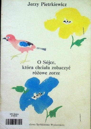 O sójce która chciała zobaczyć różowe zorze - W opisie | Książka w Empik