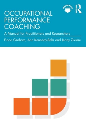 Occupational Performance Coaching: A Manual for Practitioners and ...