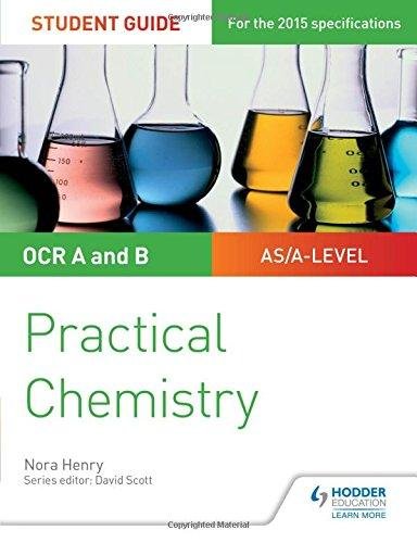 OCR A-level Chemistry Student Guide. Practical Chemistry - Nora Henry ...