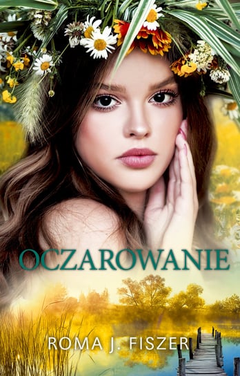 Oczarowanie - Roma J. Fiszer | Książka w Empik