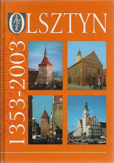 Olsztyn 1353 do 2003 - W opisie | Książka w Empik