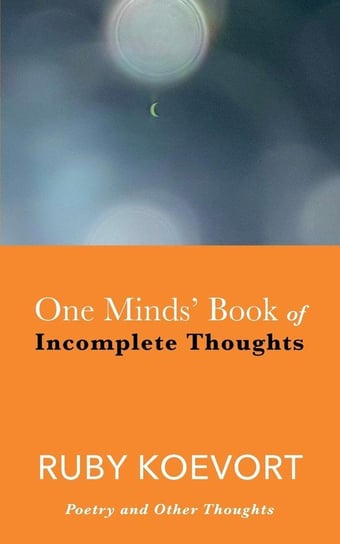 One Minds' Book of Incomplete Thoughts - Koevort Ruby | Książka w Empik