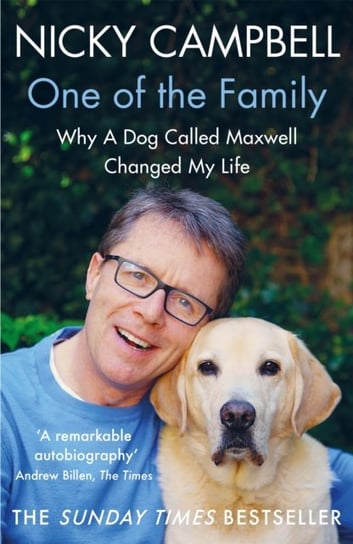 One of the Family. Why A Dog Called Maxwell Changed My Life - Nicky ...