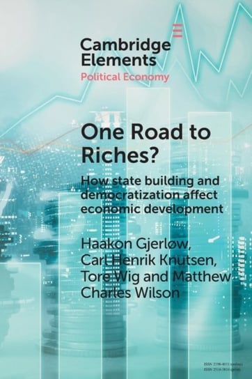 One Road to Riches?: How State Building and Democratization Affect ...