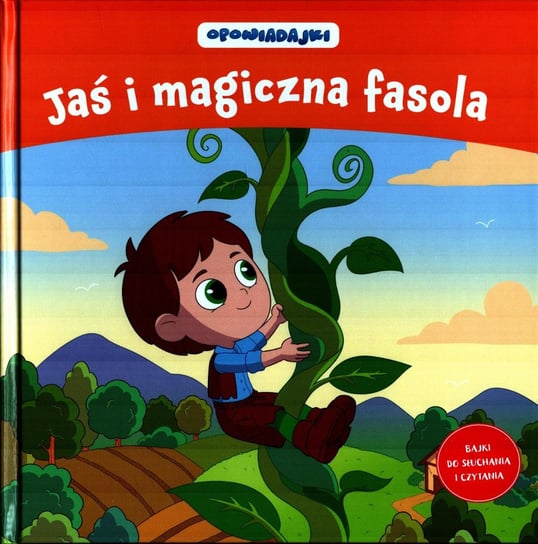 Opowiadajki Kolekcja. Jaś i magiczna fasola - Hachette Polska Sp. z o.o ...