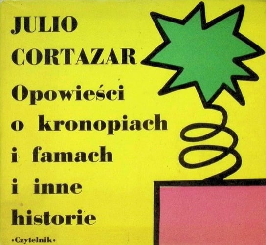 Opowieści o kronopiach i famach i inne historie - Cortazar Julio ...