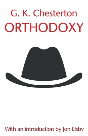 Orthodoxy - Chesterton G. K. | Książka w Empik