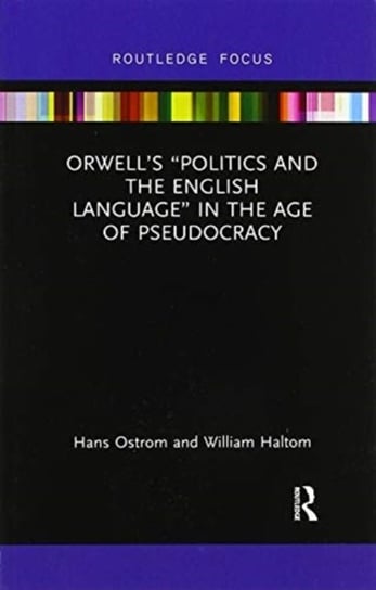 Orwell's "Politics and the English Language" in the Age of Pseudocracy ...
