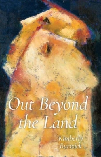 Out Beyond the Land - Kimberly Burwick | Książka w Empik
