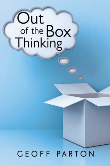 Out of the Box Thinking - Geoff Parton | Książka w Empik