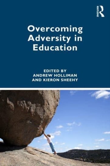 Overcoming Adversity in Education - Opracowanie zbiorowe | Książka w Empik