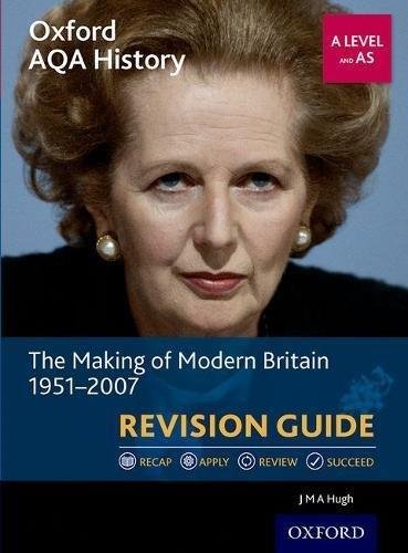 Oxford AQA History for A Level: The Making of Modern Britain 1951-2007 ...