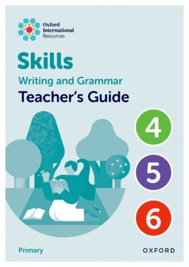 Oxford International Resources: Writing and Grammar Skills: Teacher Book Upper Primary ...
