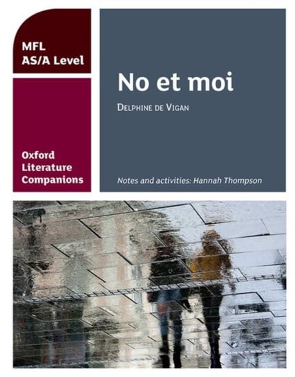 Oxford Literature Companions: No et moi: study guide for ASA Level ...