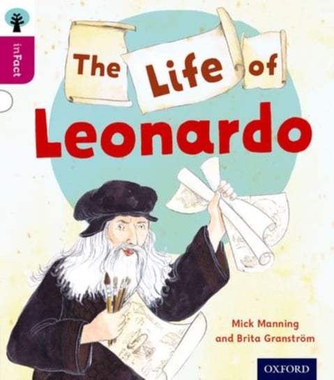Oxford Reading Tree inFact: Level 10: The Life of Leonardo - Mick ...
