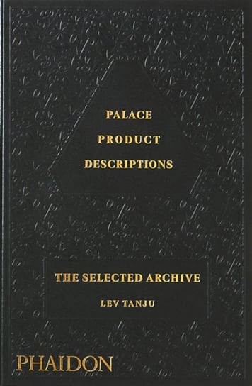 Palace Product Descriptions. The Selected Archive - Phaidon Press ...