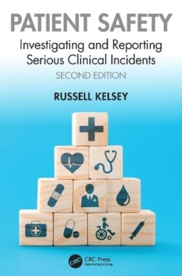 Patient Safety: Investigating and Reporting Serious Clinical Incidents ...
