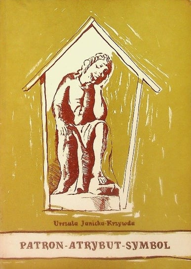 Patron Atrybut Symbol - Opracowanie zbiorowe | Książka w Empik