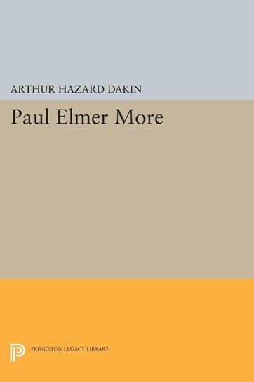 Paul Elmer More - Dakin Arthur Hazard | Książka w Empik