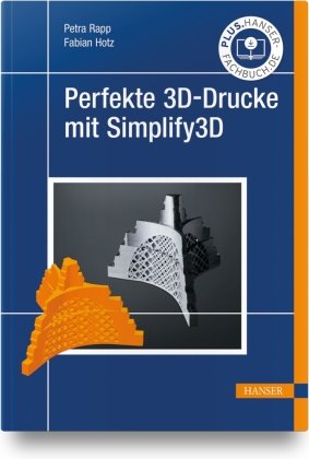 Perfekte 3D-Drucke mit Simplify3D - Hanser Fachbuchverlag | Książka w Empik