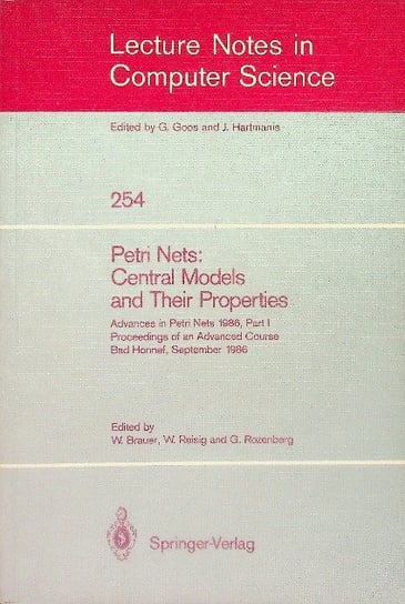 Petri Nets: Central Models and Their Properties: Advances in Petri Nets ...