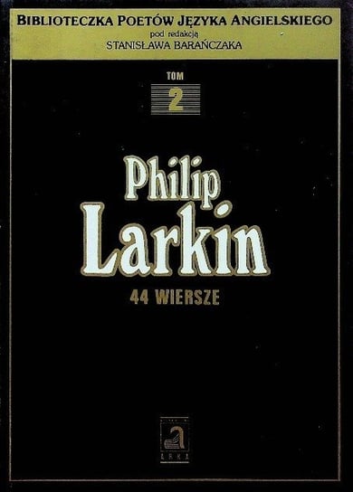Philip Larkin 44 wiersze - Barańczak Stanisław | Książka w Empik