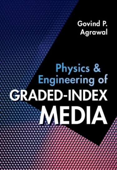 Physics and Engineering of Graded-Index Media - Opracowanie zbiorowe | Książka w Empik