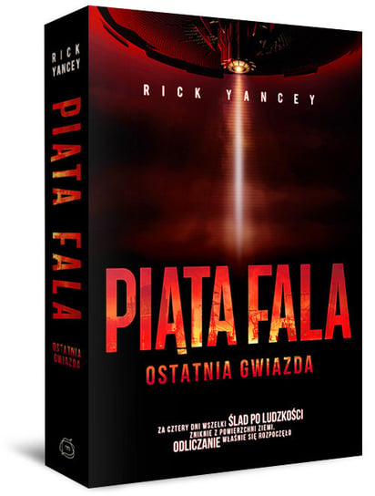 Piąta fala. Ostatnia gwiazda. Piąta fala. Tom 3 - Yancey Rick | Książka ...