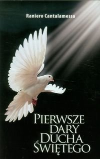 Pierwsze dary Ducha Świętego - Cantalamessa Raniero | Książka w Empik